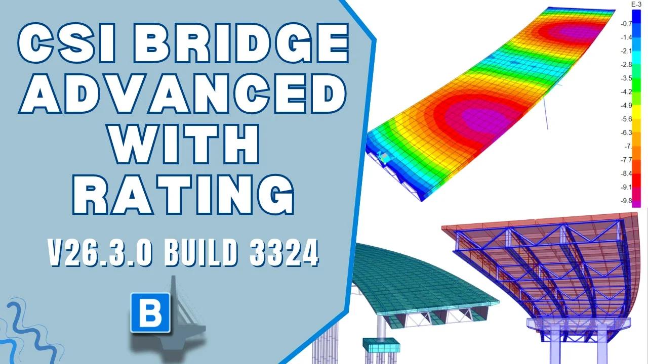 Csi Bridge Advanced V26 3 0 Build 3324 Bridge Design Analysis Rating