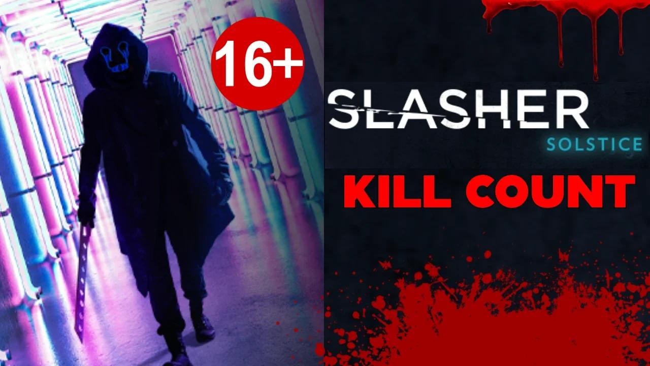 Slasher: Solstice (2019) - Kill Count