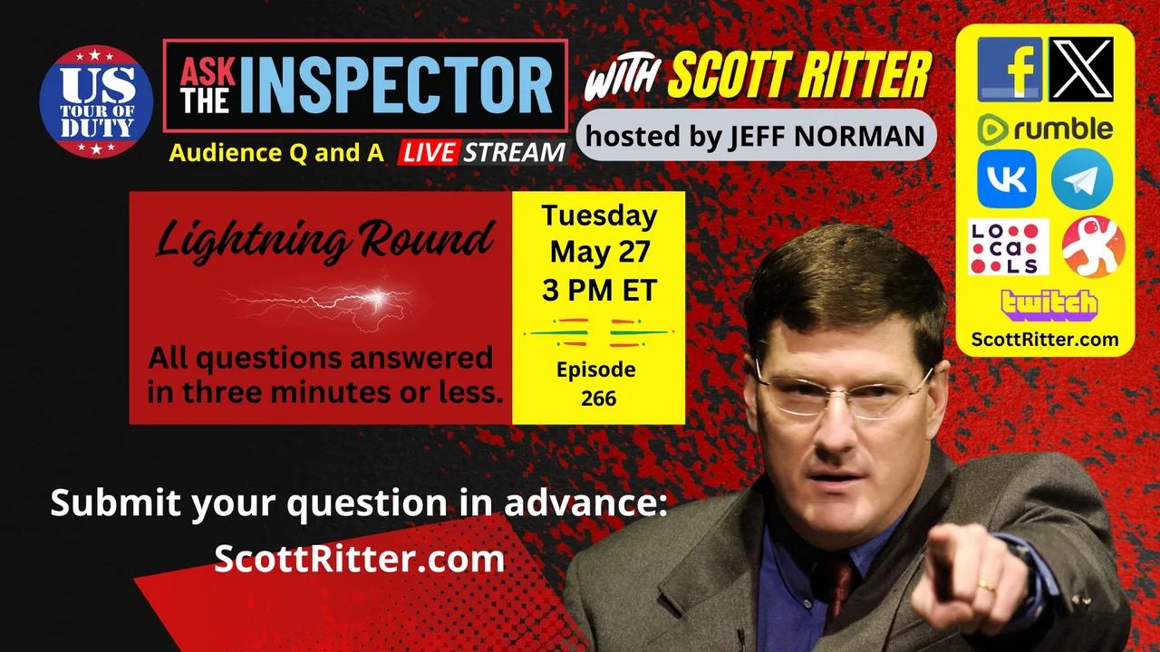 Ask the Inspector with Scott Ritter Ep. 266