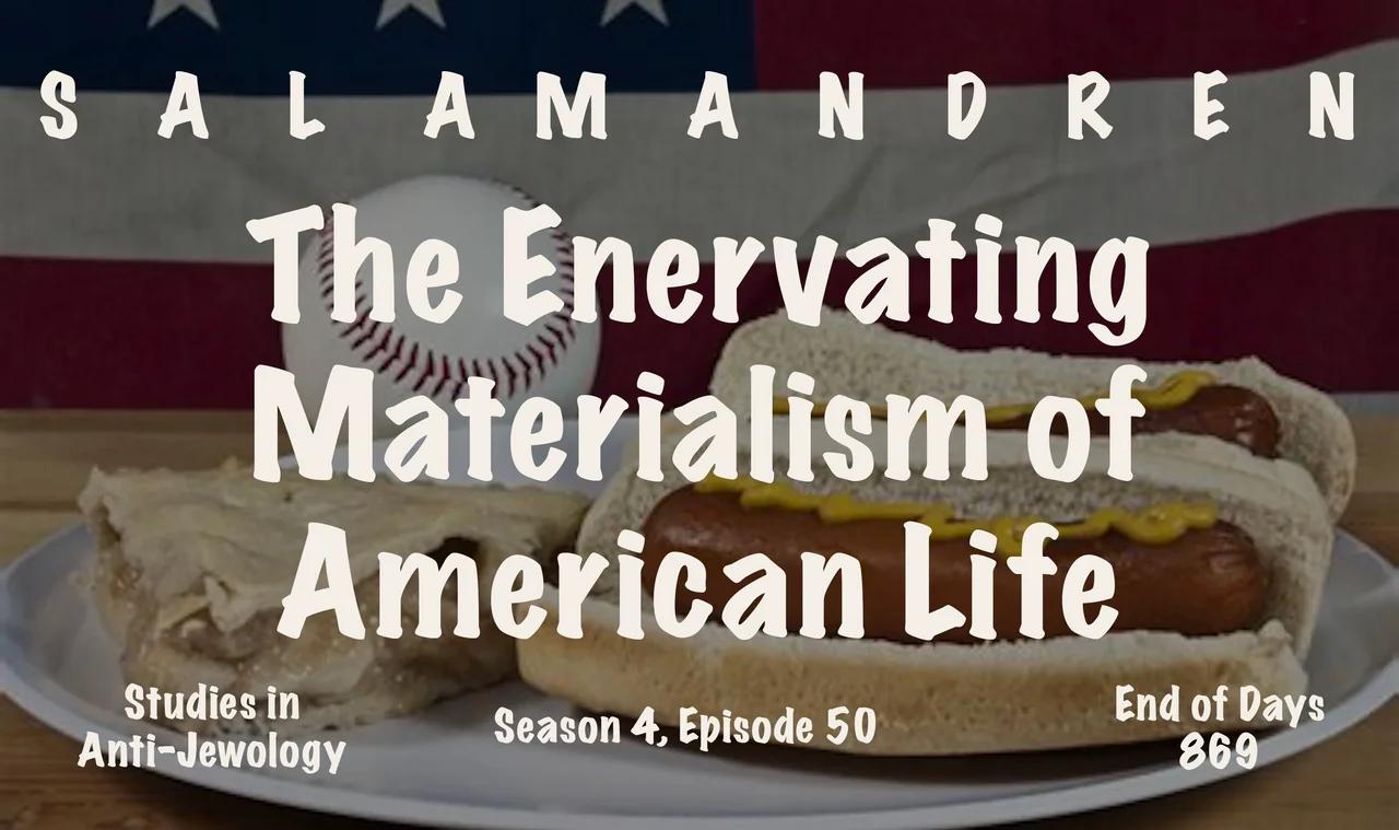The Enervating Materialism of American Life (Studies in Anti-Jewology)