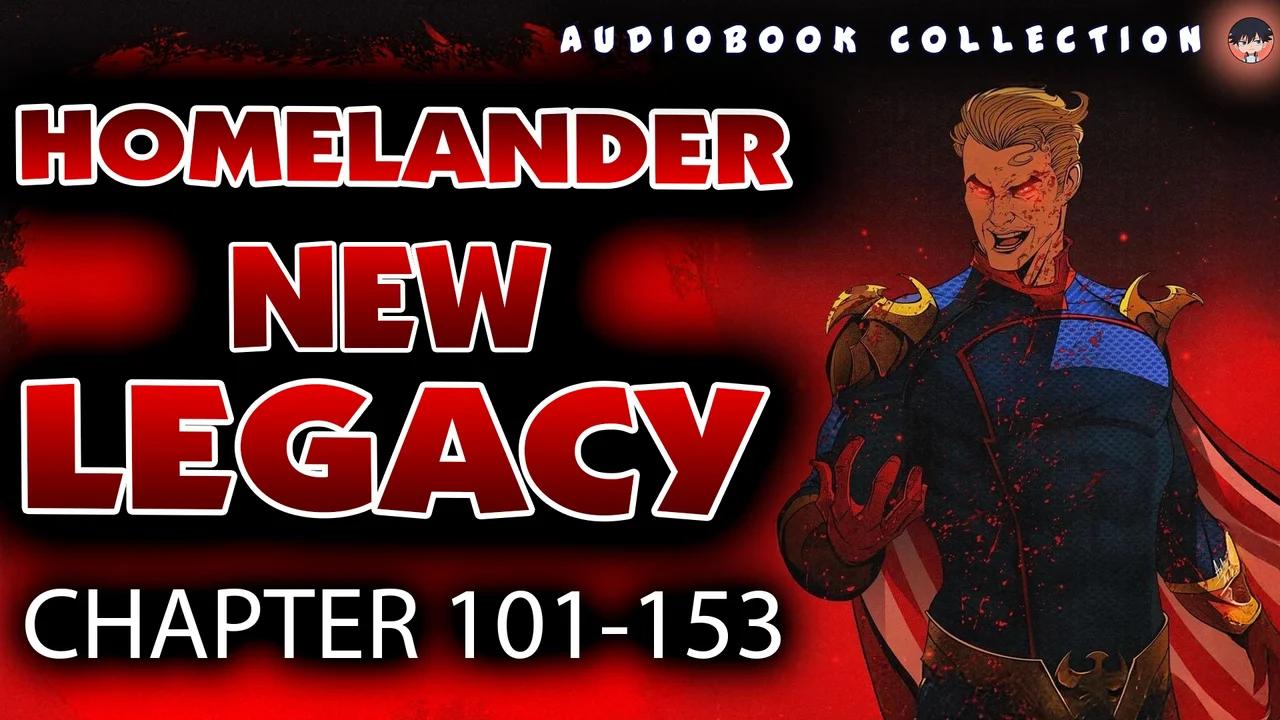 Homelander New Legacy Chapter 101-153