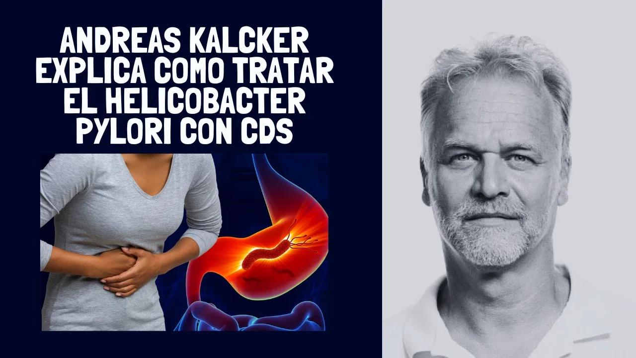 Andreas Kalcker explica como tratar el Helicobacter pylori con CDS