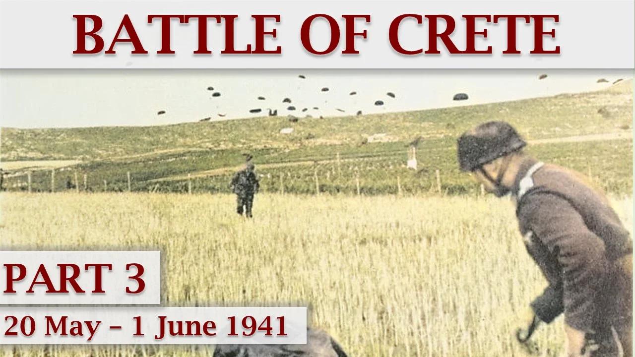 The Battle of Crete 1941 / Part 3 – Breakthrough