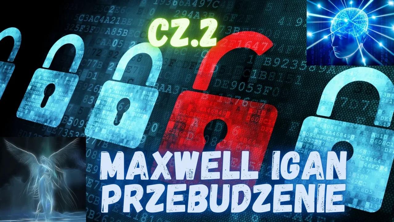 Maxwell Igan - Przebudzenie cz2