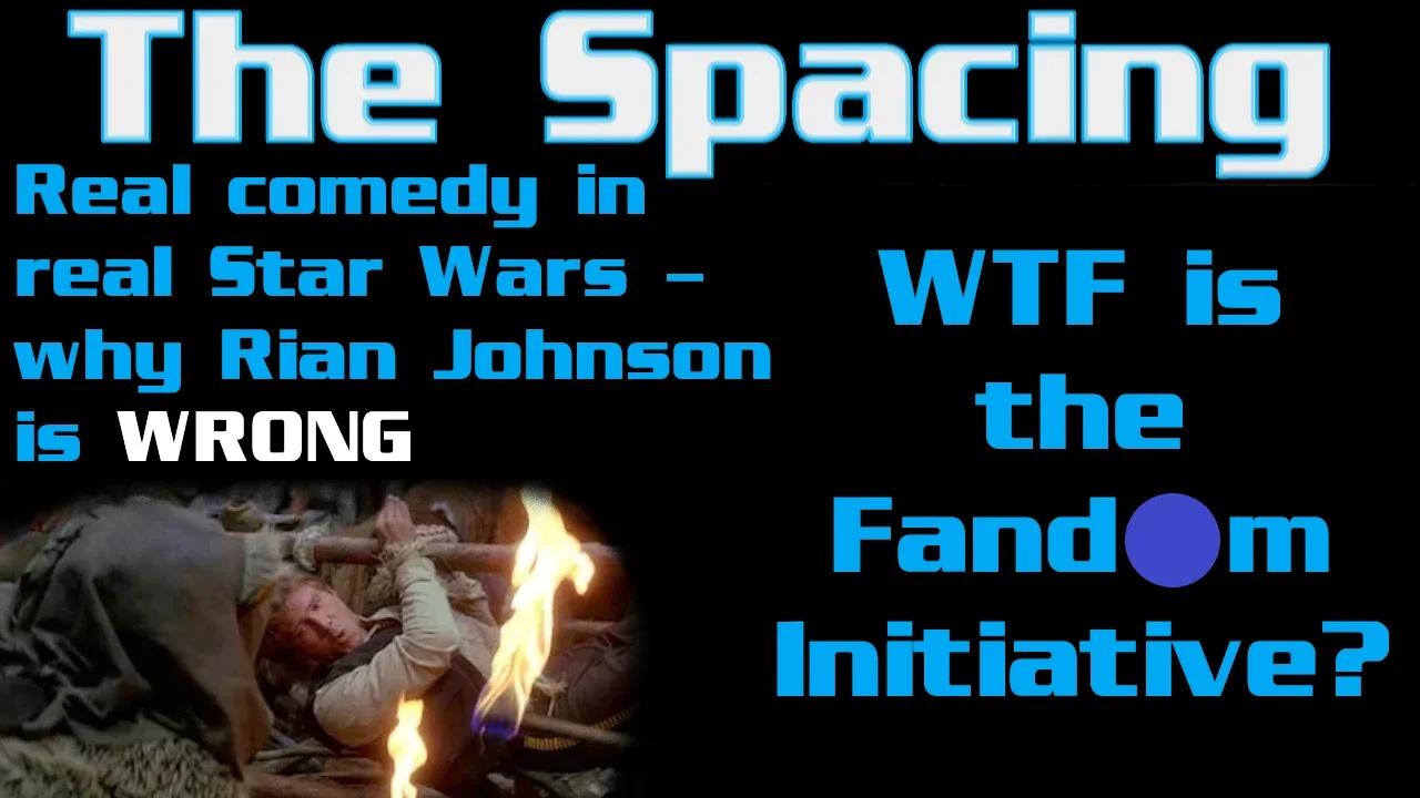 The Spacing - Real Comedy in Real Star Wars - Rian Johnson is WRONG ...