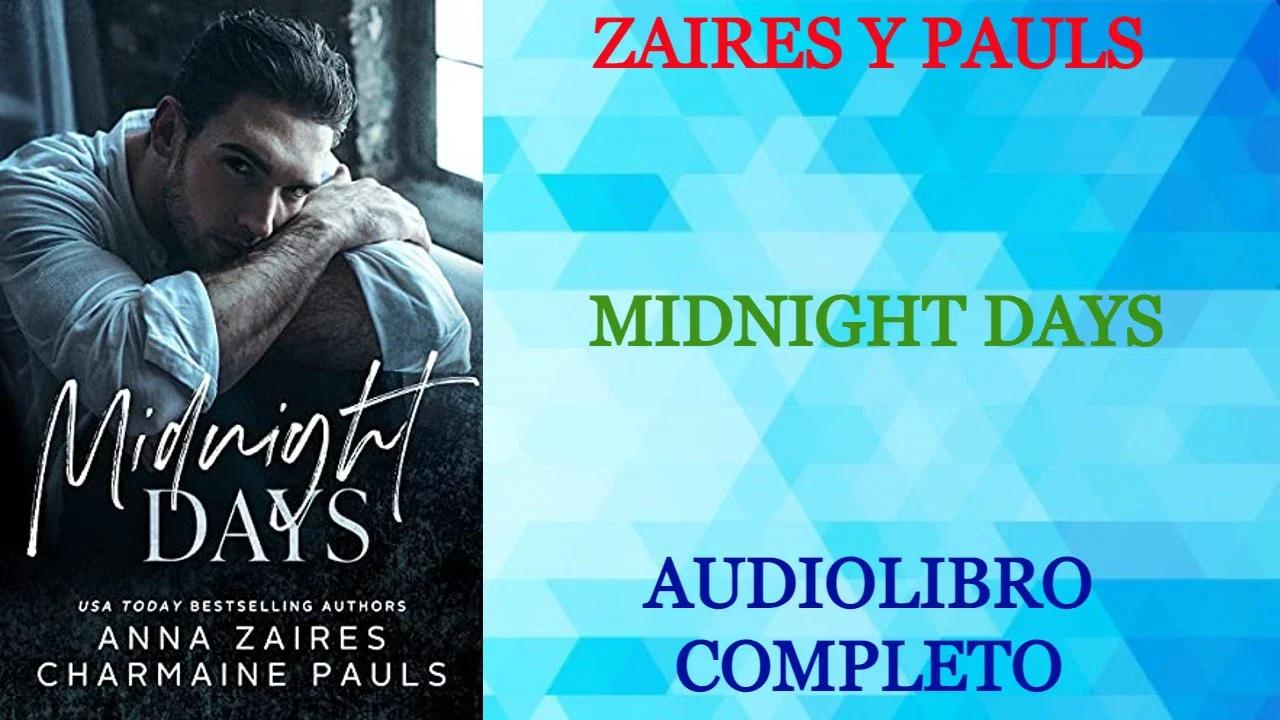 MIDNIGHT DAY 2 - ANNA ZAIRES Y CHARMAINE PAULS - AUDIOLIBRO COMPLETO