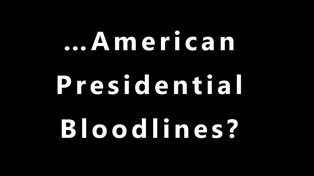 American Presidential Bloodlines 