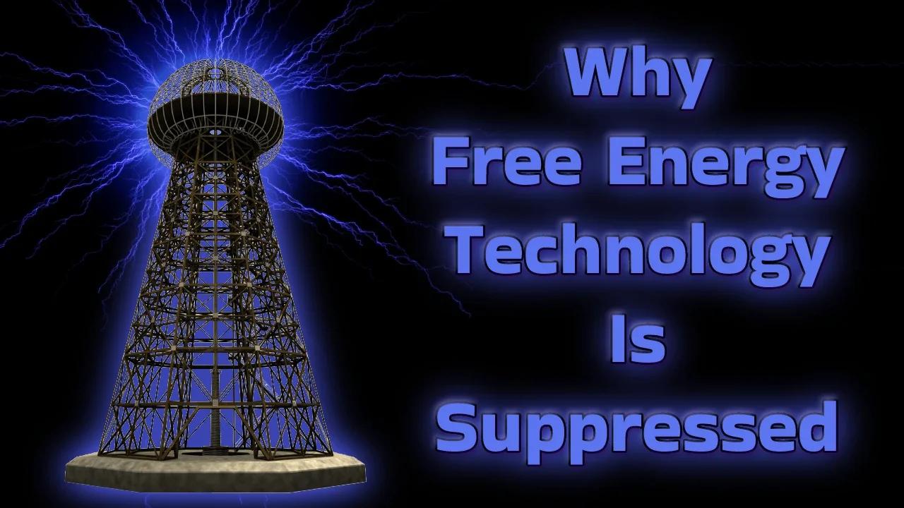 Why Free Energy Technology Is Suppressed