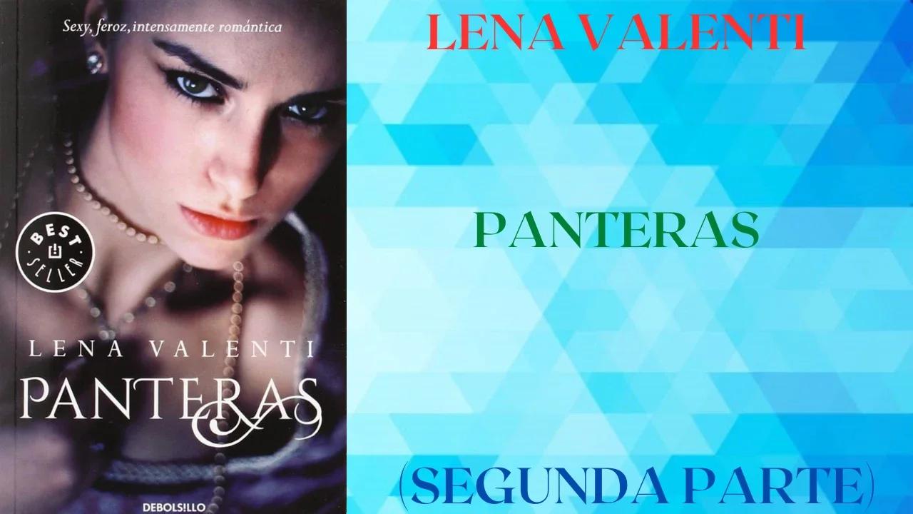 PANTERAS (SEGUNDA PARTE)- LENA VALENTI - AUDIOLIBRO COMPLETO