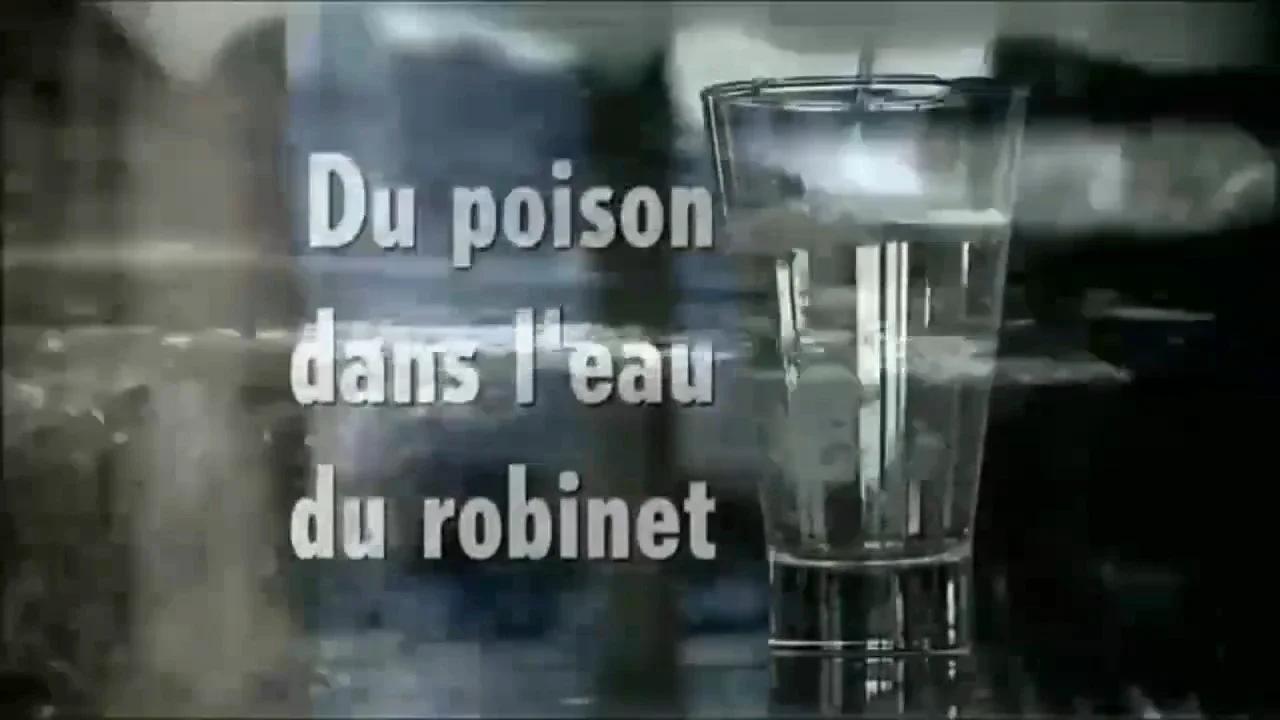 Du Poison Dans L'Eau du Robinet 2010 - Reportage de Sophie Le Gall ...