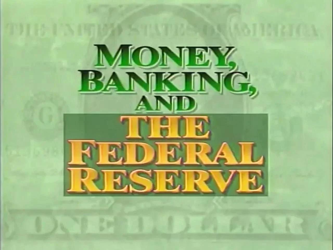 Money, Banking, and the Federal Reserve (1996)