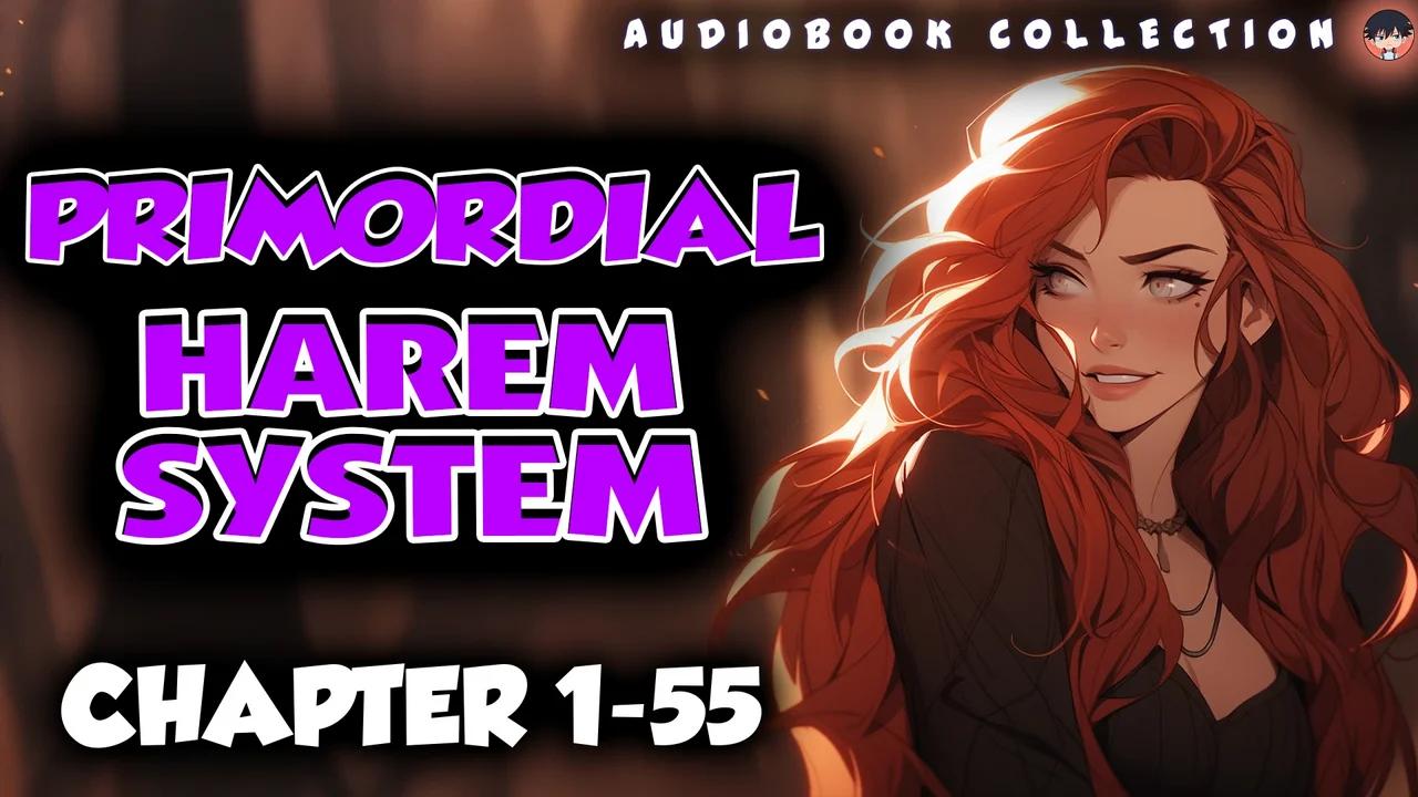 Primordial Harem System Chapter 1-55