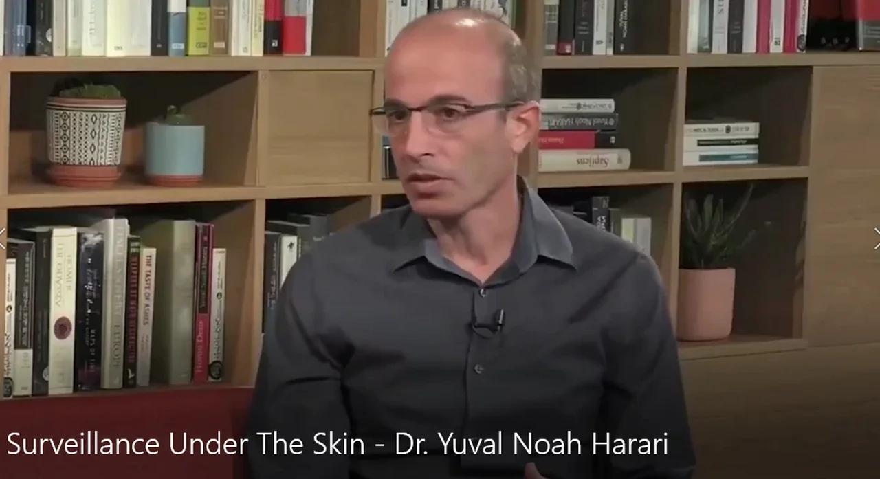 Surveillance Under The Skin - Dr. Yuval Noah Harari