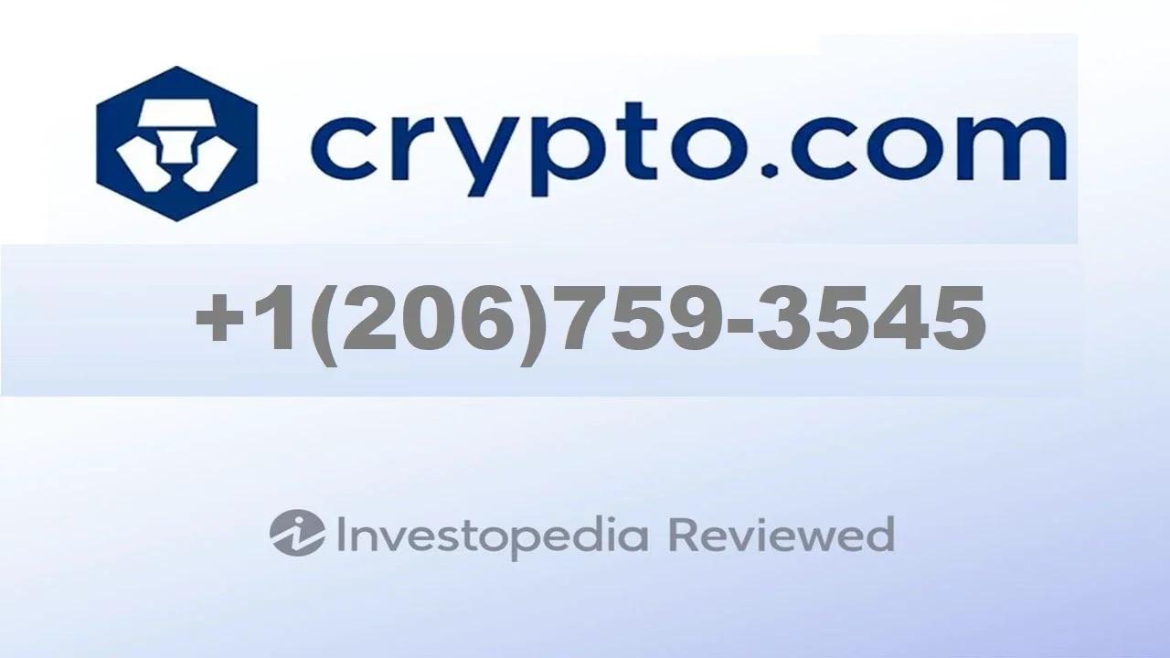 Crypto.com Contact Number +1(206)759-3545 Crypto.com tollfree Number