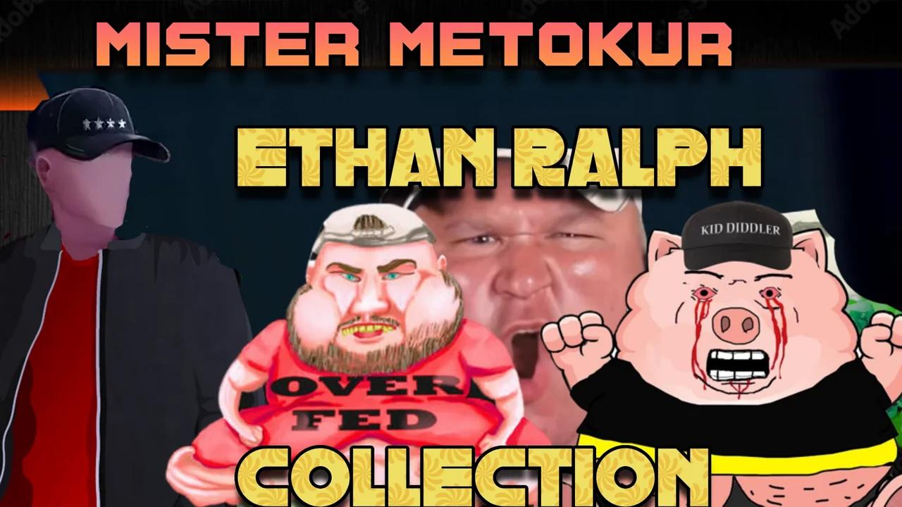 Mister Metokur - Ethan Ralph Collection