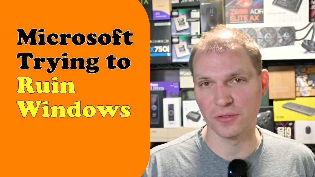 Tony Tech Topics - Microsoft Trying to Ruin Windows