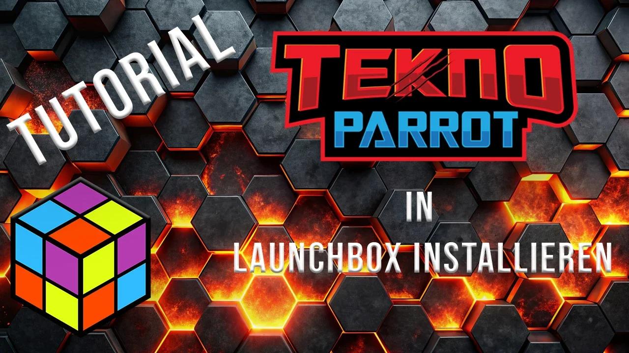 Teknoparrot installieren und konfigurieren | Schritt-für-Schritt ...