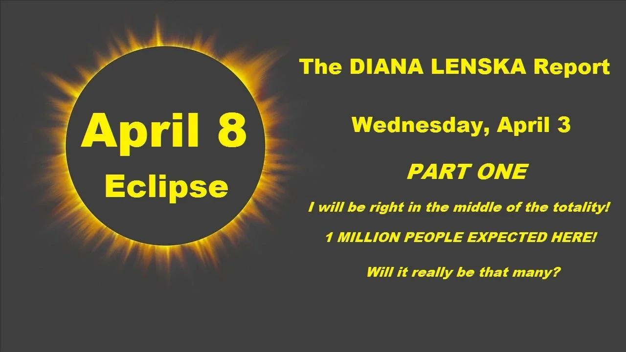 👹⚫☀️⚫👹The Truth about The April 8 Eclipse - The Diana Lenska Report