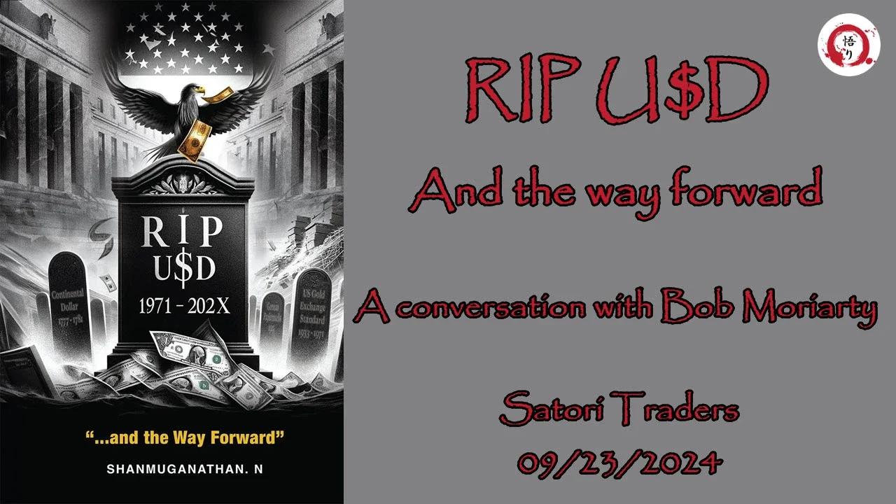 RIP USD - And the way forward - A conversation with Robert Moriarty ...