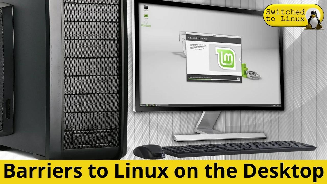 Barriers to Linux Desktop