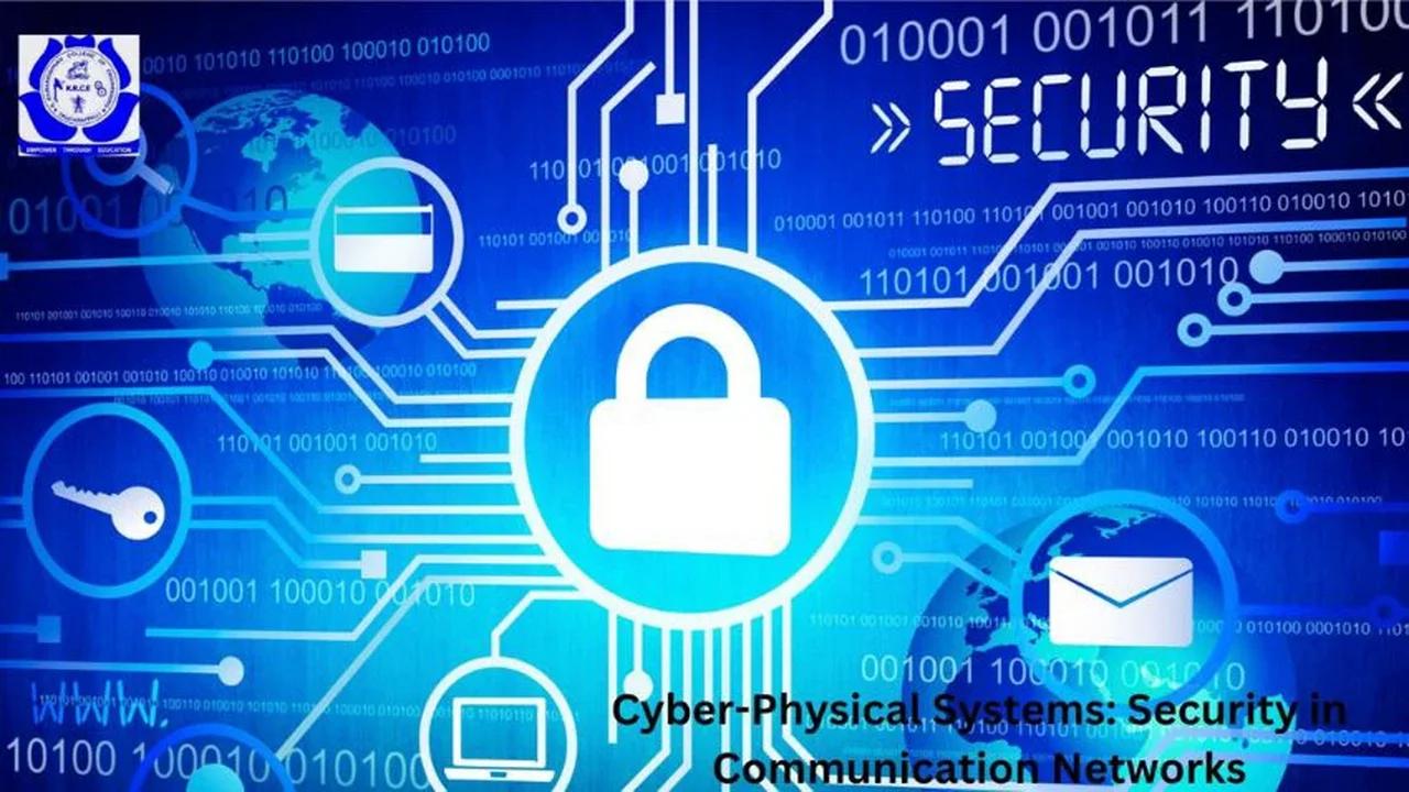 Cyber-Physical Systems: Security in Communication Networks