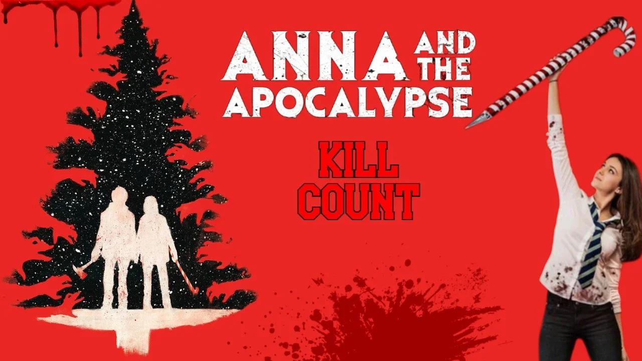 Anna and the Apocalypse (2017) - Kill Count