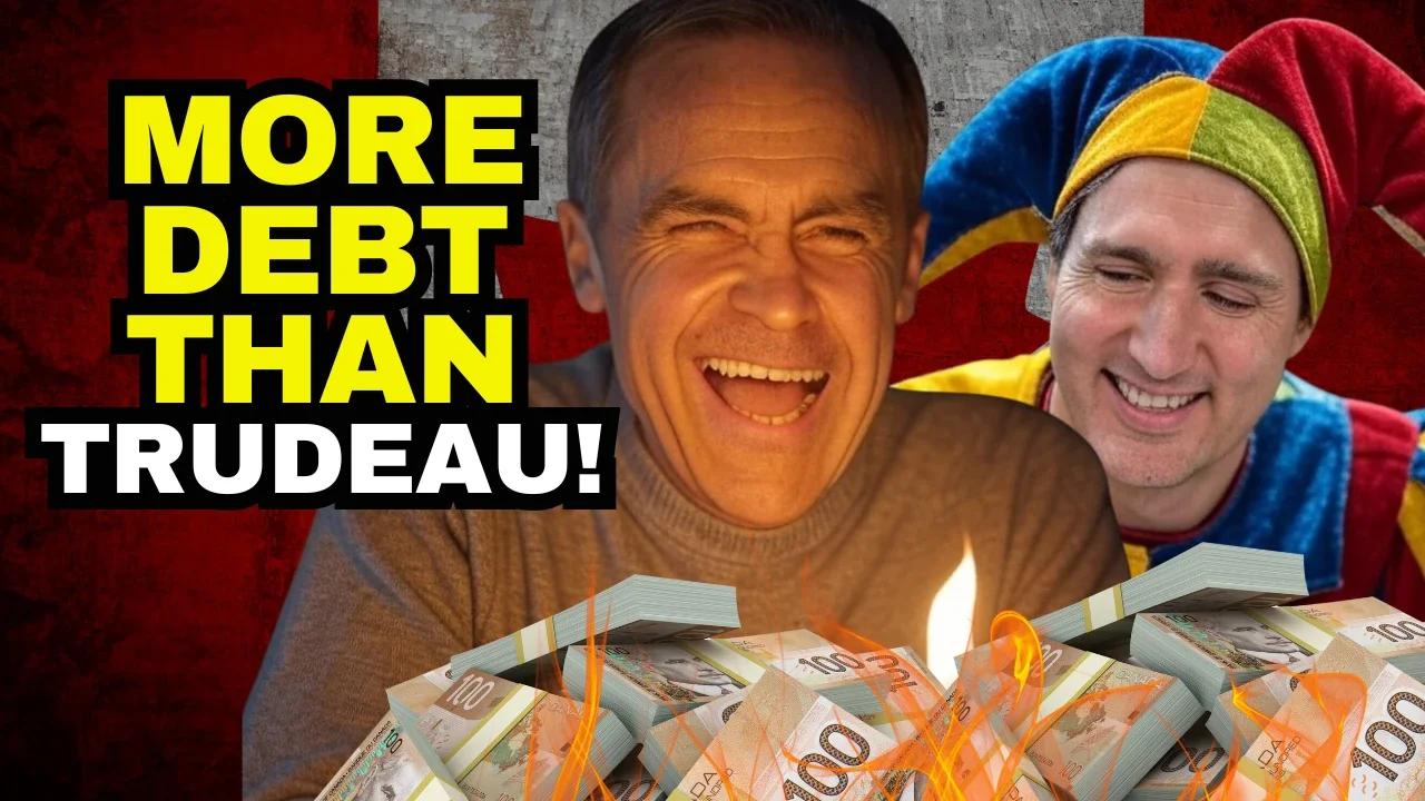 Fiscal Lunacy- Mark Carney To Create Even More Debt Than Trudeau