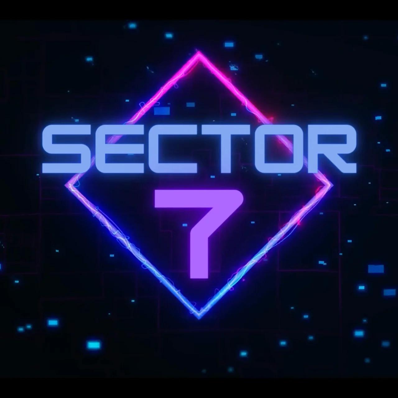 Welcome to Sector 7