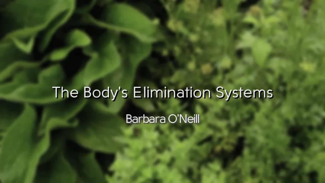 Barbara O'Neill - Self Heal By Design - Part 2 - The Body's Elimination ...