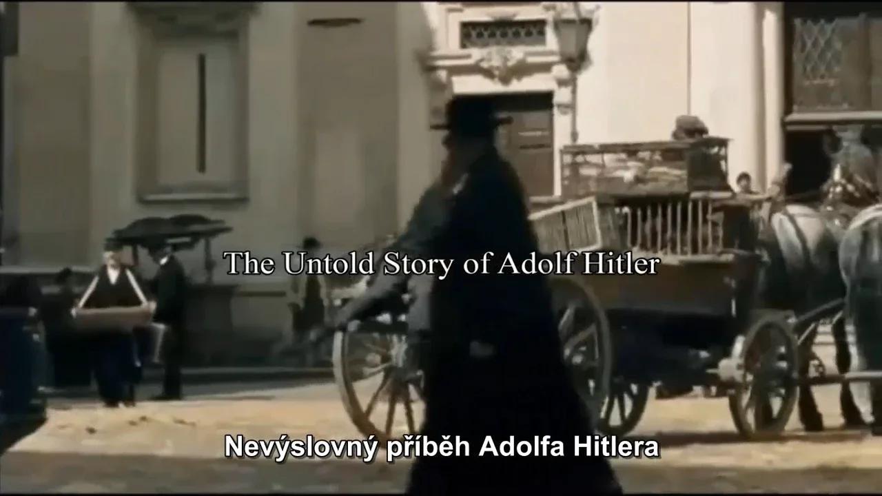 01 Adolf Hitler - The Greatest Story NEVER Told! (2013) CZ titulky