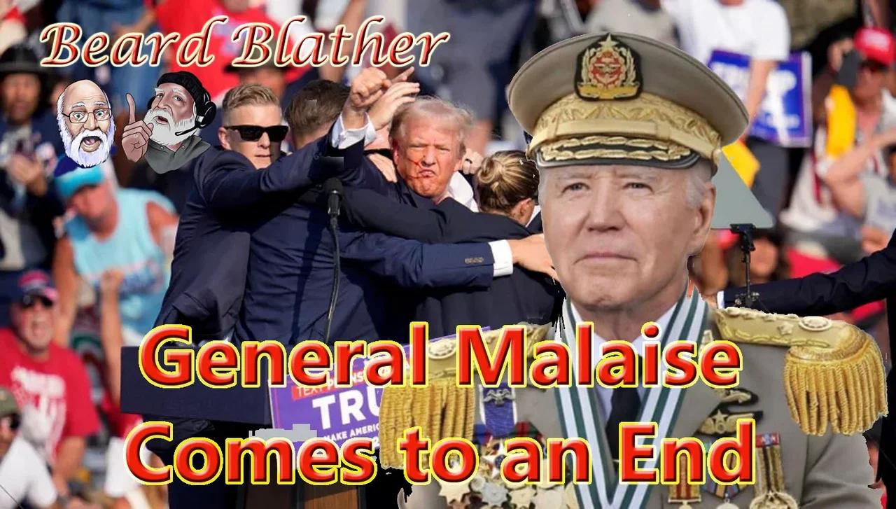 Beard Blather 253: General Malaise Comes to an End