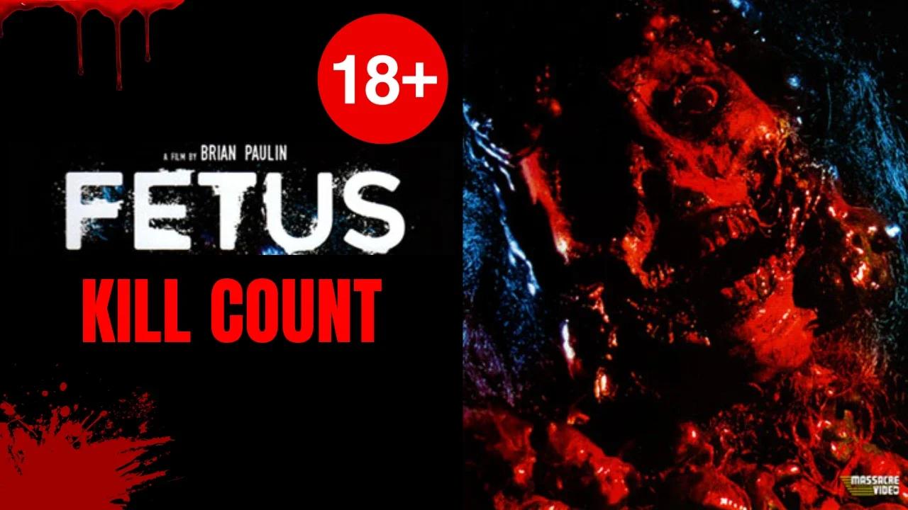 Fetus 2008 Kill Count