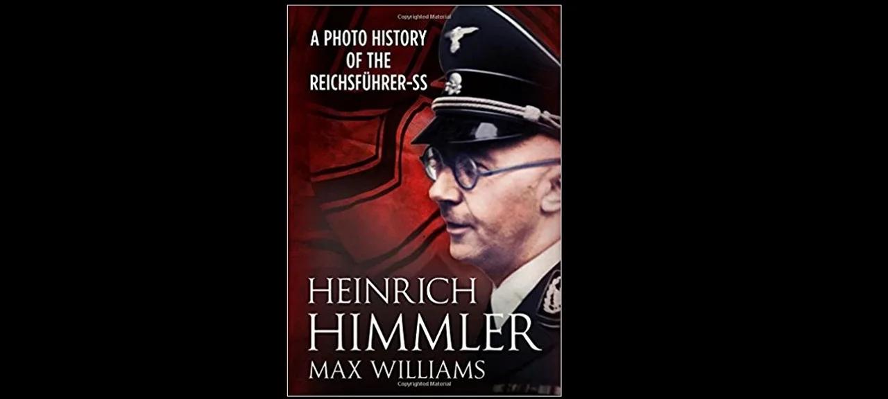 Heinrich Himmler - A Biography and Photo History of the Reichsfuhrer SS ...