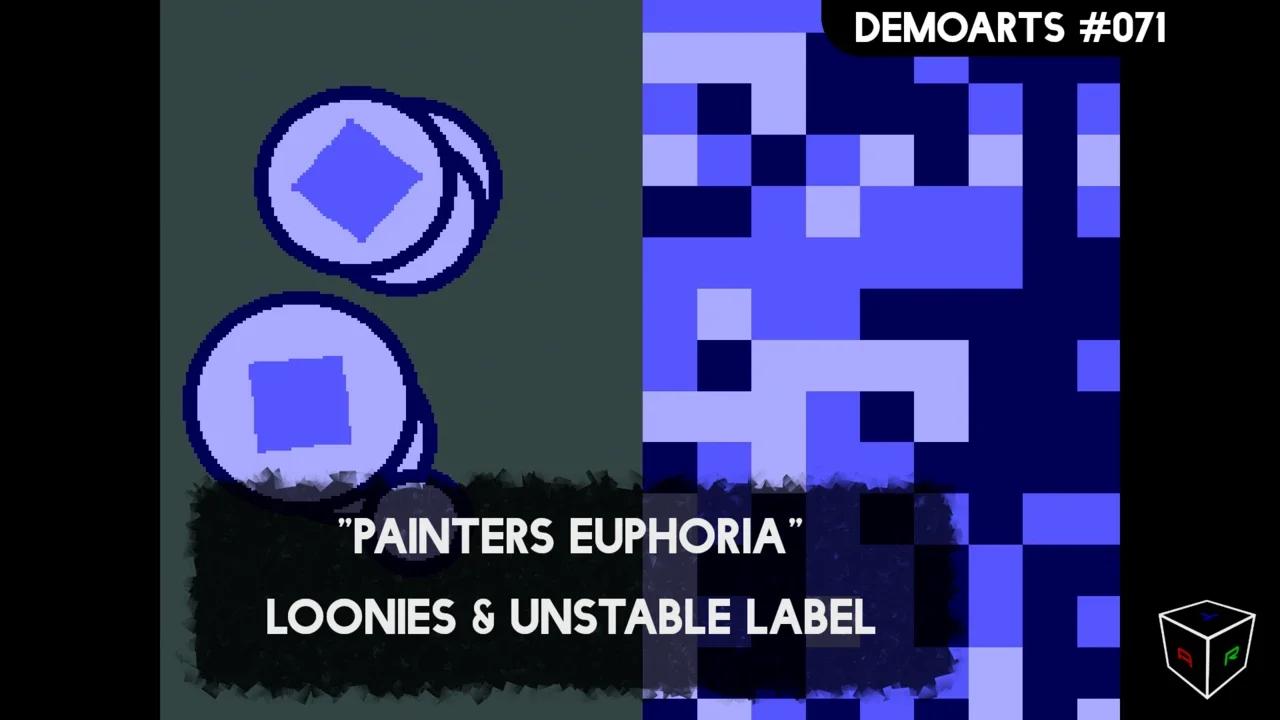 "Painter's Euphoria" by Loonies & Unstable Label