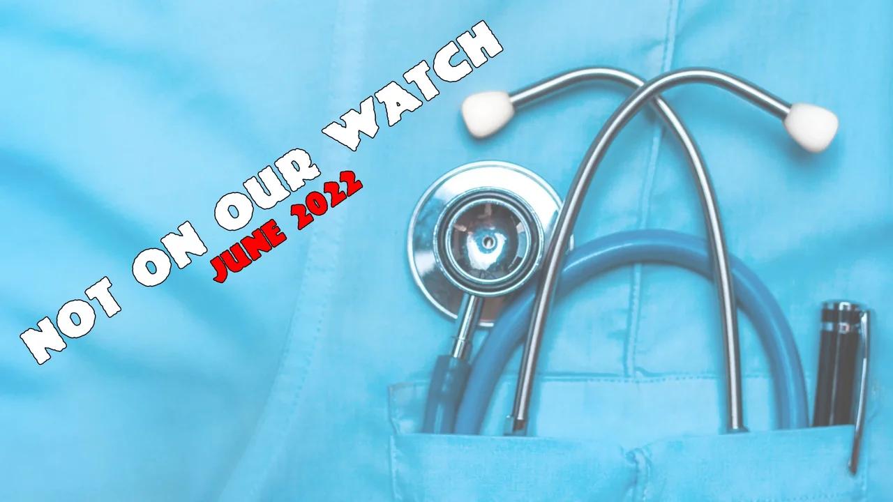 Not On Our Watch June 2022