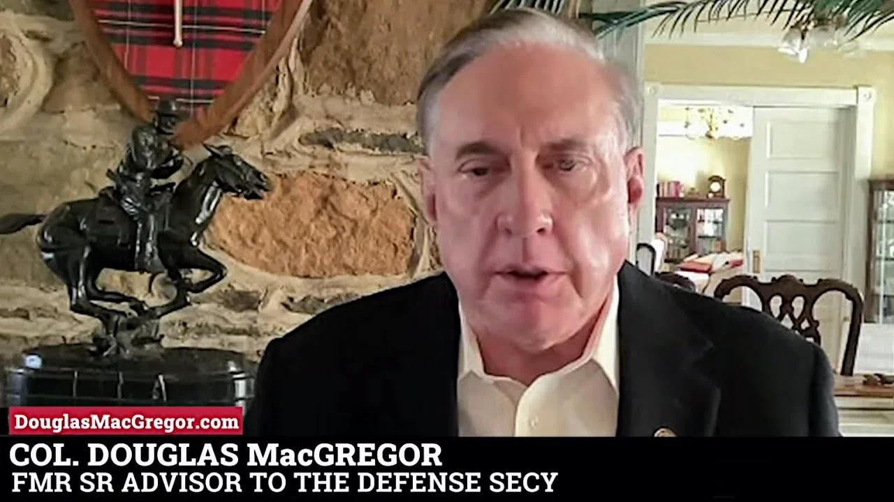 Complete Destruction Of Ukraine Unavoidable: Andrew Napolitano Interviews Colonel Douglas Macgregor