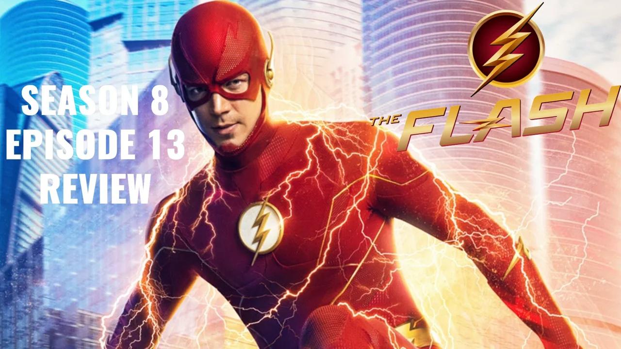 THE FLASH SEASON 8 EPISODE 13 REVIEW