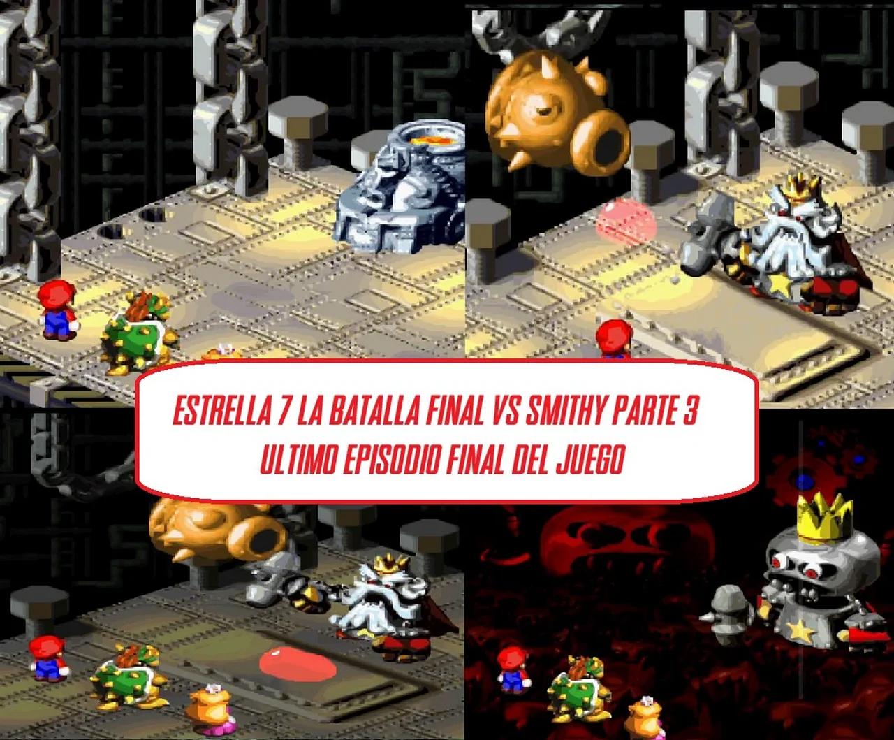 Gameplay Super Mario RPG EP10 Estrella 7 "La batalla FINAL vs SHITHY ...