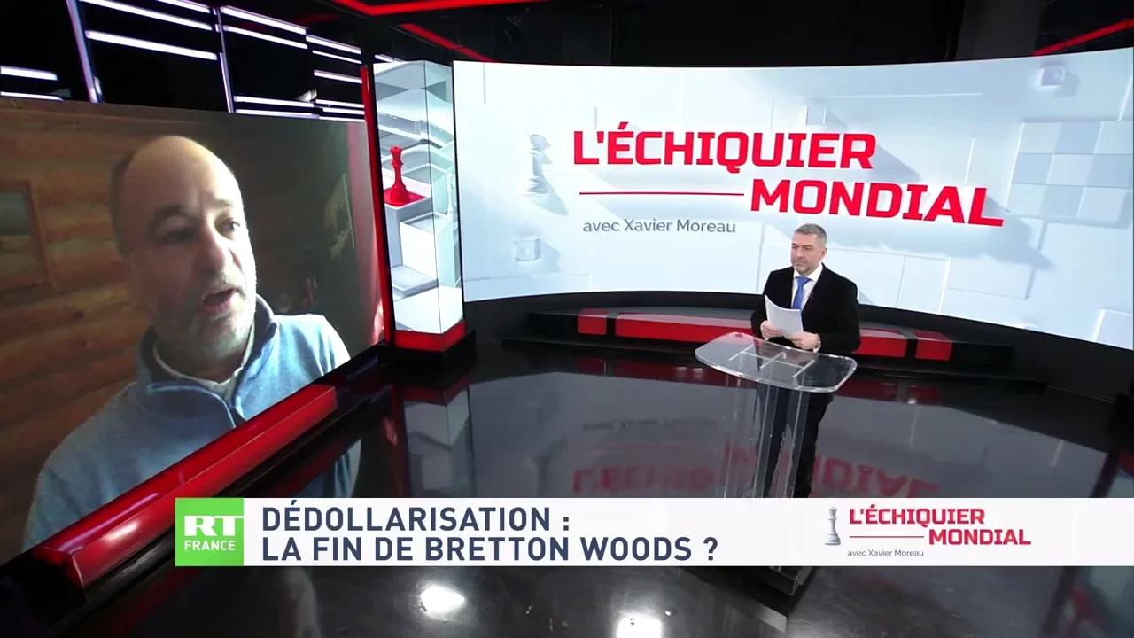 XAVIER MOREAU/GILLES WALTER - L'ECHIQUIER MONDIAL. Dédollarisation : la ...