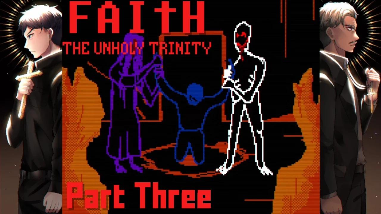 FAITH: The Unholy Trinity - Chapter 3 (Part 1)
