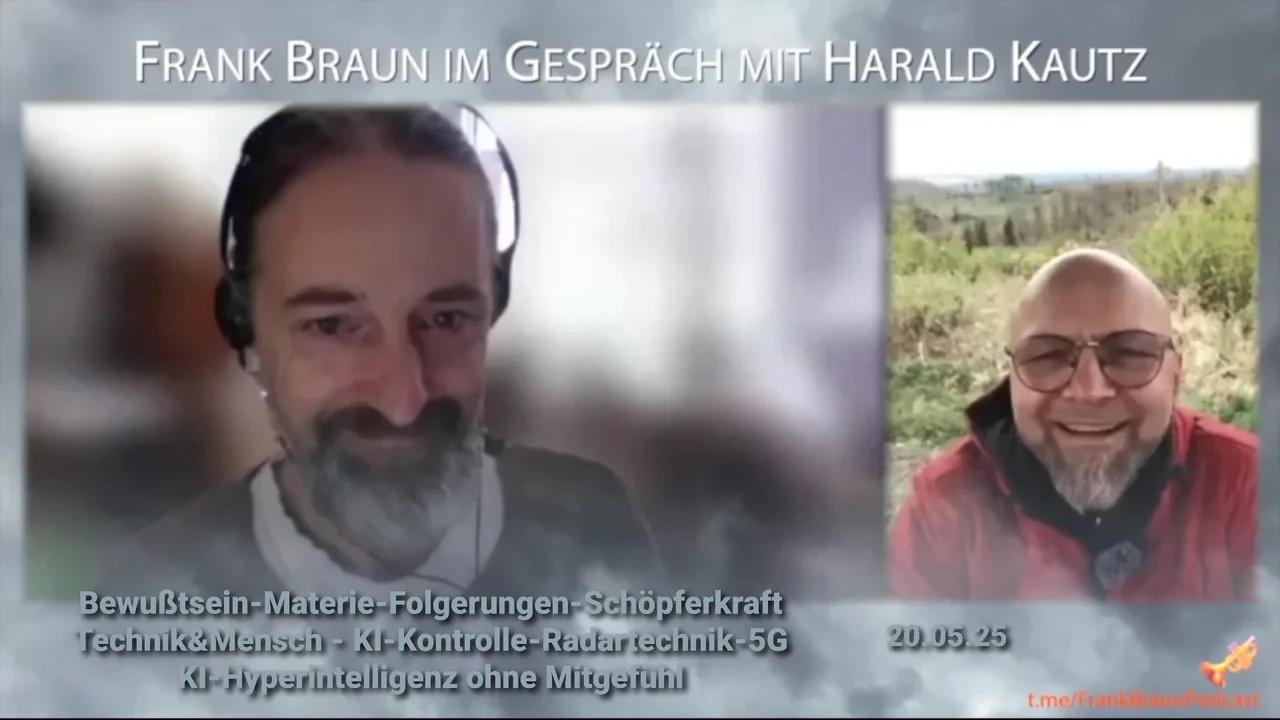 Frank Braun im Gespräch mit Harald Kautz (Vella) - 20.05.25 - Bewußtsein-Materie-Folgerungen ...