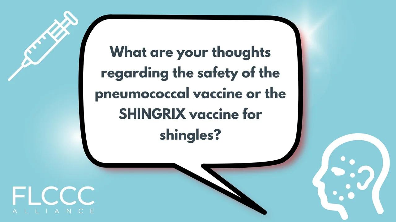 What are your thoughts regarding the safety of the pneumococcal vaccine ...