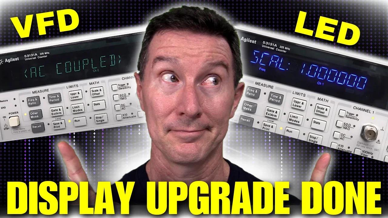 EEVblog 1669 - Agilent 53131A VFD to LED Display Upgrade MAILBAG