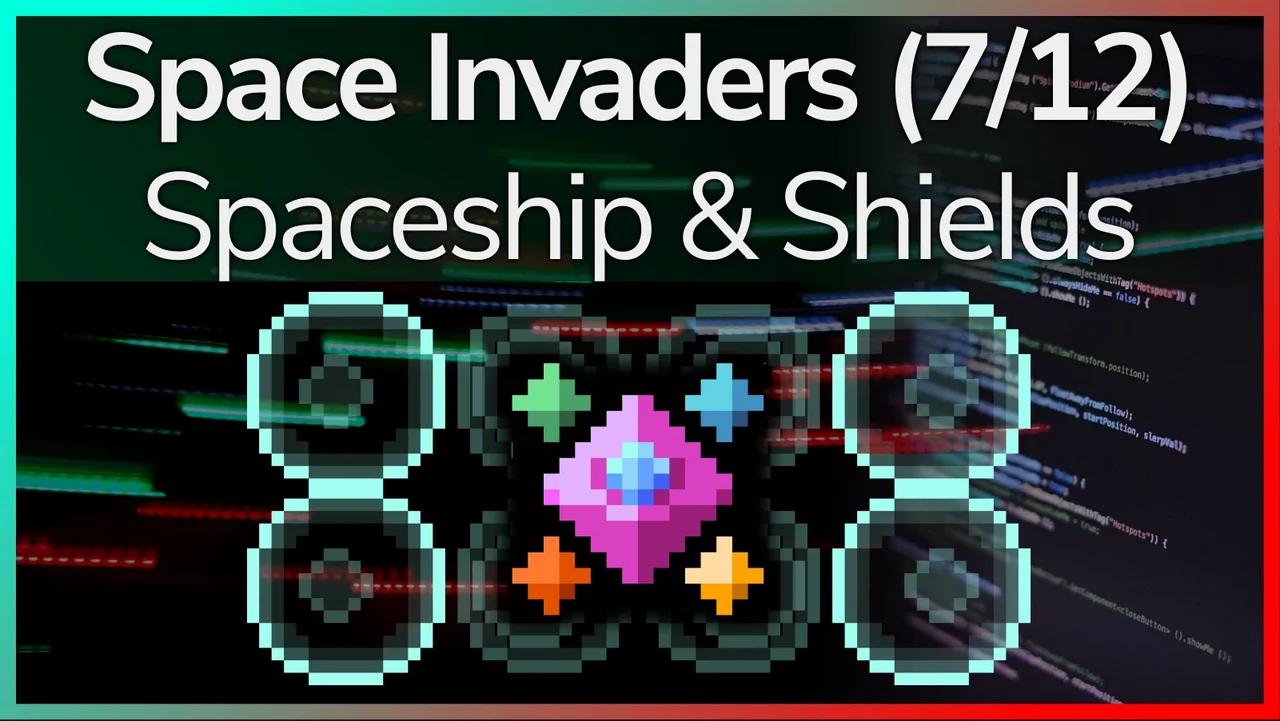 Space Invaders (7/12) - Spaceship and Shields - C++/Raylib - GPS 3.7 ...