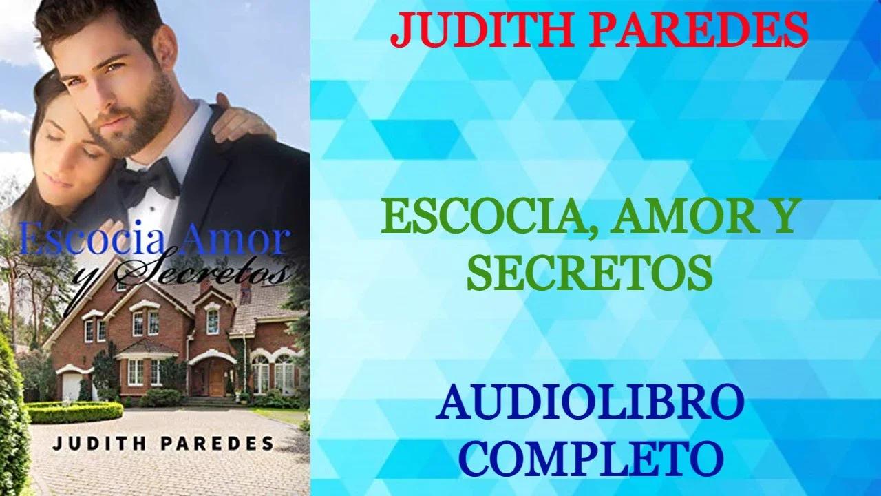 ESCOCIA AMOR Y SECRETOS - JUDITH PAREDES - AUDIOLIBRO COMPLETO