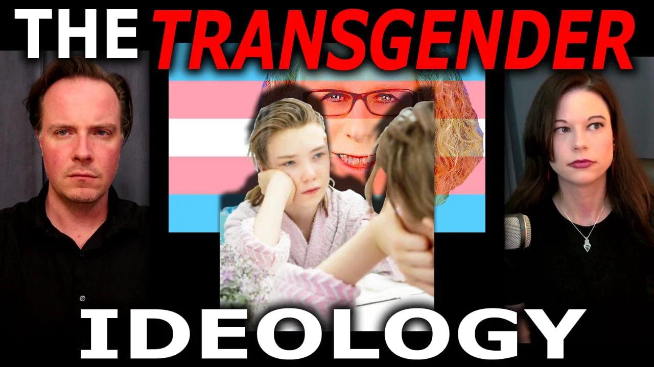 The Transgender Ideology