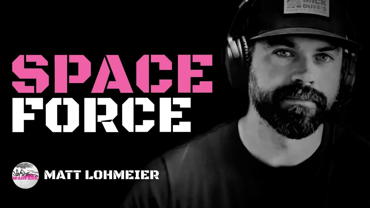 Matt Lohmeier on Space Force and cultural Marxism