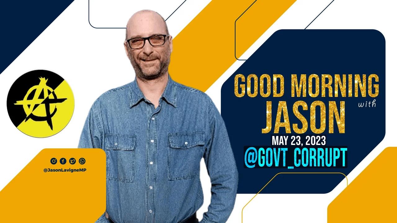 @govt_corrupt | Good Morning with Jason | May 23