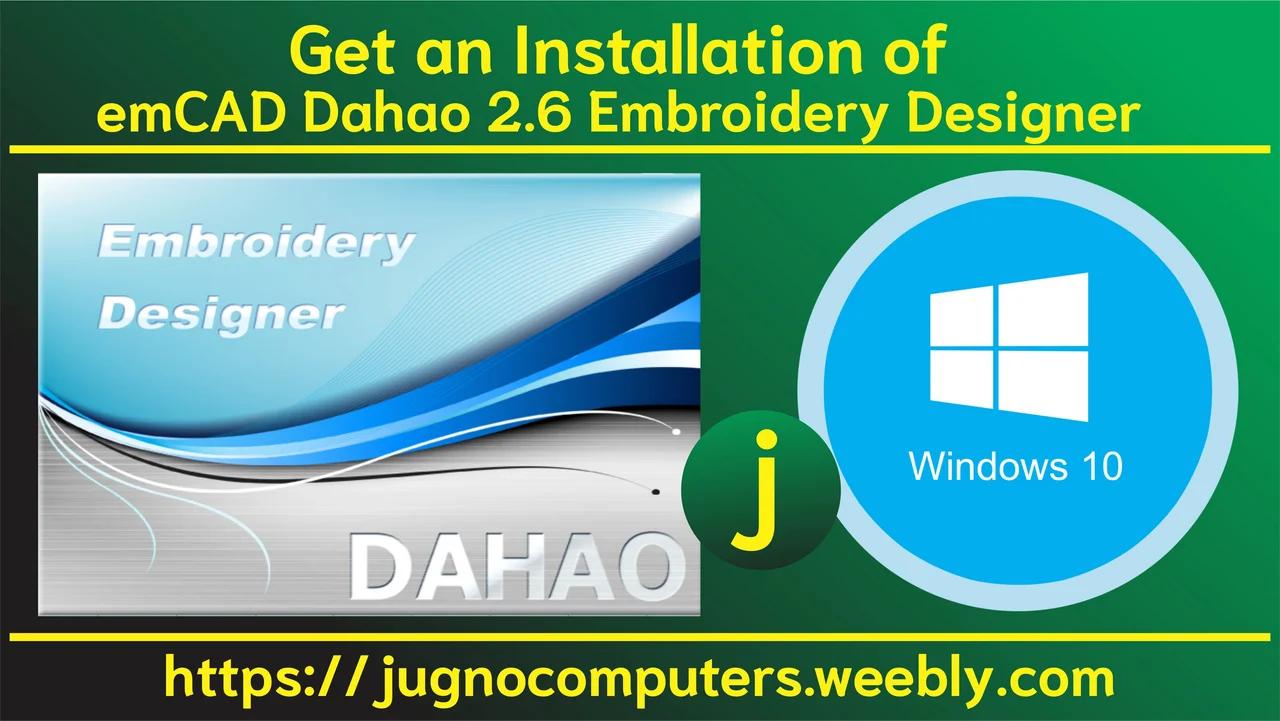 Run by emCAD Dahao 2.6 Embroidery Software in Windows 10