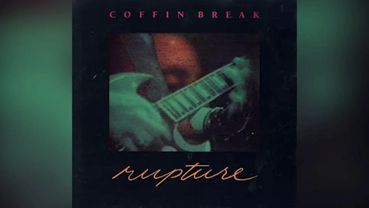 Coffin Break “Rupture” Full Album